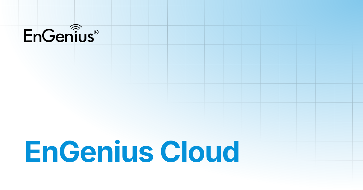 EnGenius Cloud | EnGenius Documentation