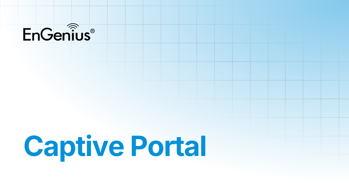 Captive Portal | EnGenius Documentation