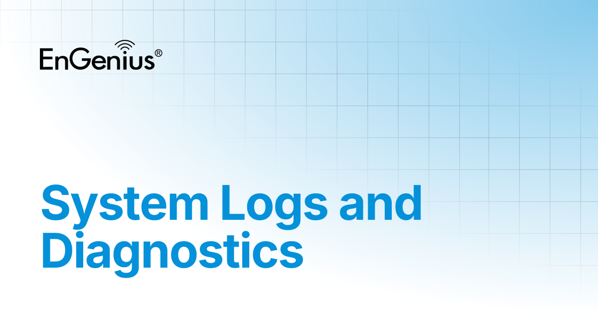 System Logs and Diagnostics | EnGenius Documentation